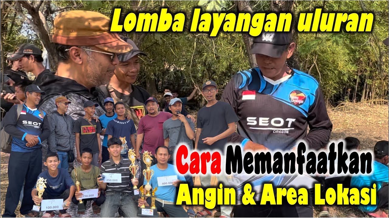 LOMBA MAIN ULURAN DI KAMPUNG | Tips Cara Memanfaatkan Angin dan Area ...