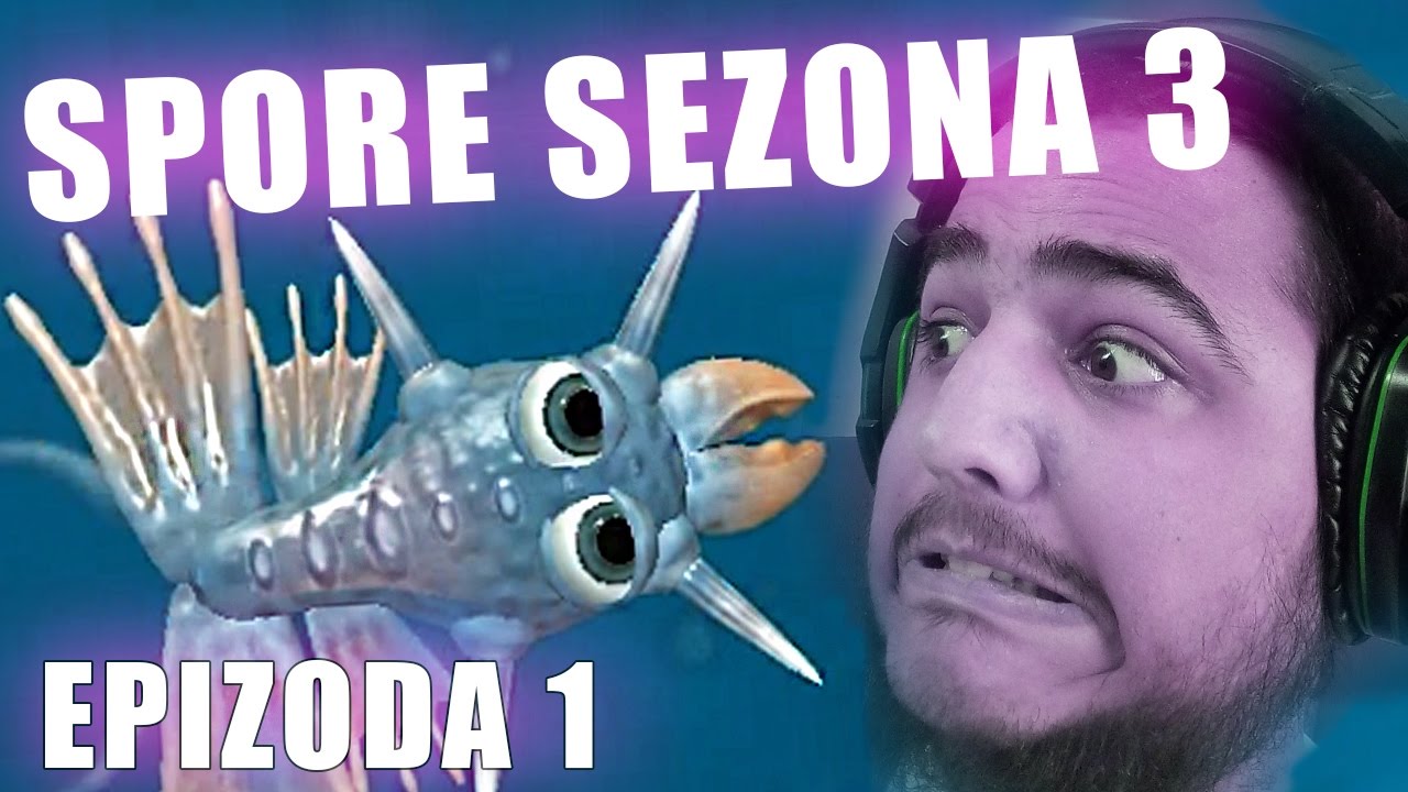 SEZONA 3! - Spore ep. 1 - YouTube