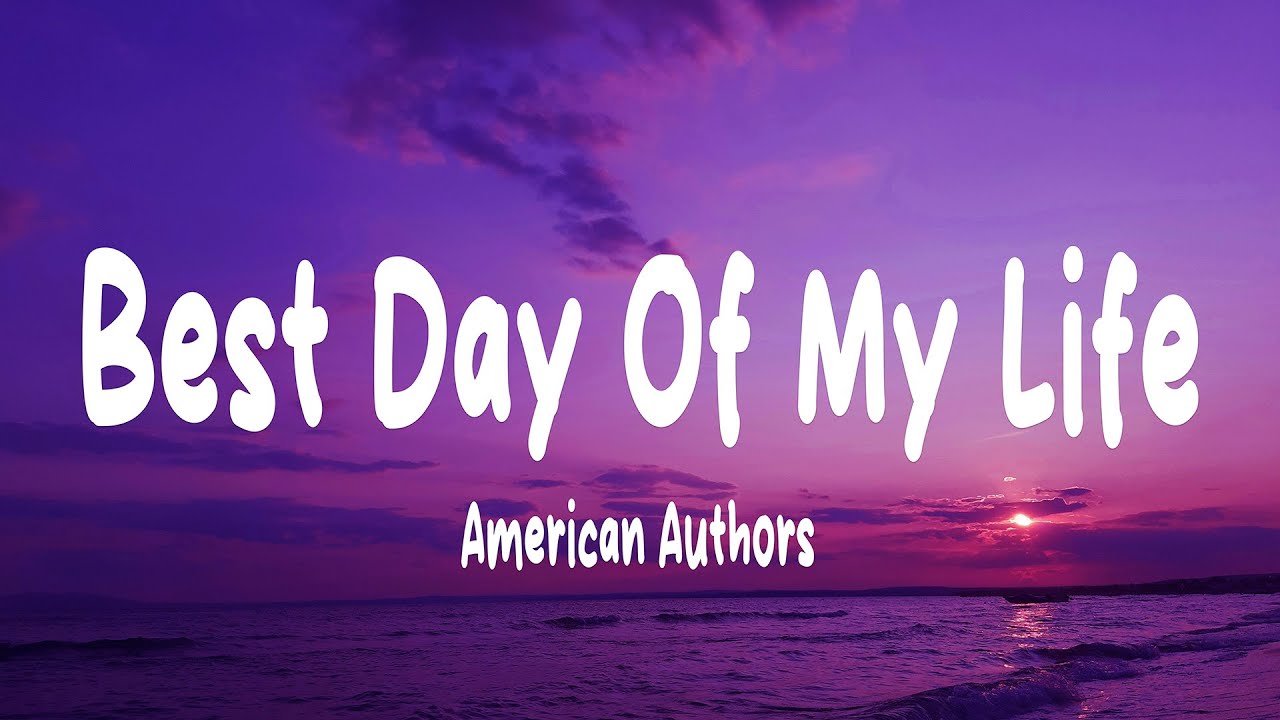 American Authors - Best Day Of My Life (Lyrics) - YouTube