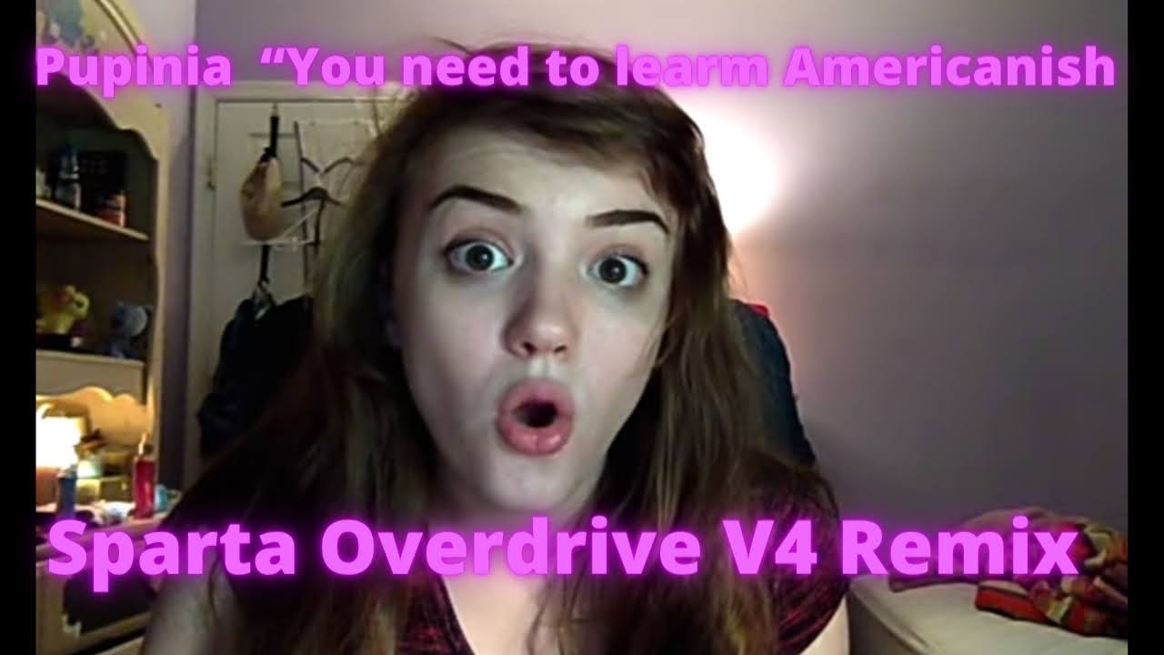 Pupinia Stewart "You need to learm Americanish" - Sparta Overdrive v4 ...