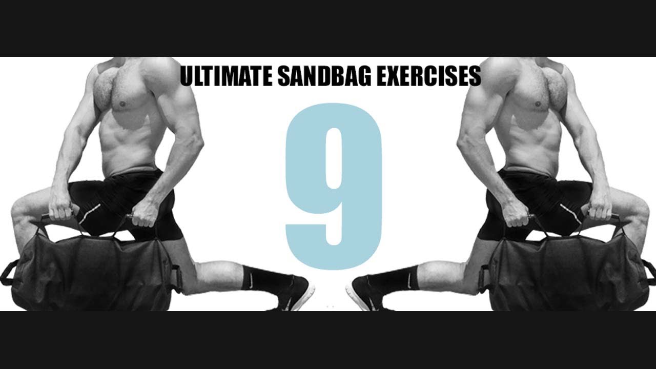 9 ULTIMATE SANDBAG EXERCISES FOR A TOTAL BODY WORKOUT - YouTube
