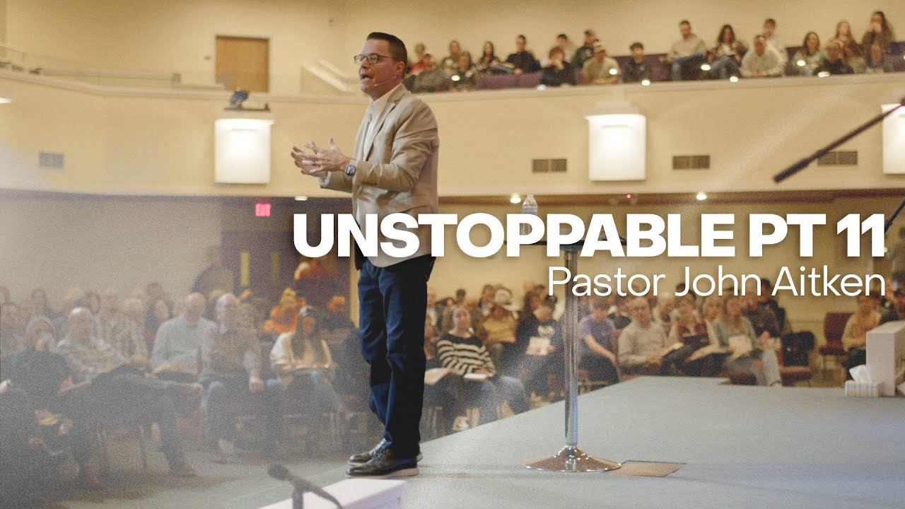 Unstoppable Pt 11 || John Aitken 1-18-2026 - YouTube