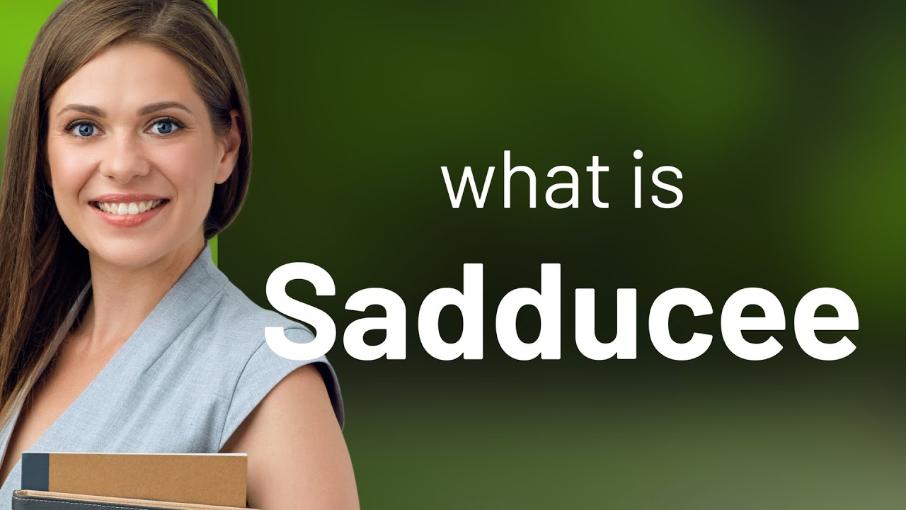 Sadducee • SADDUCEE definition - YouTube