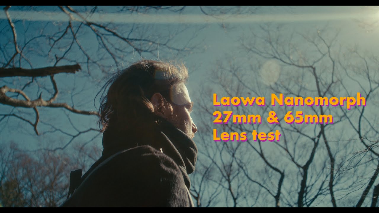 Laowa Nanomorph 27mm & 65mm 1.5X Anamorphic lens test. - YouTube