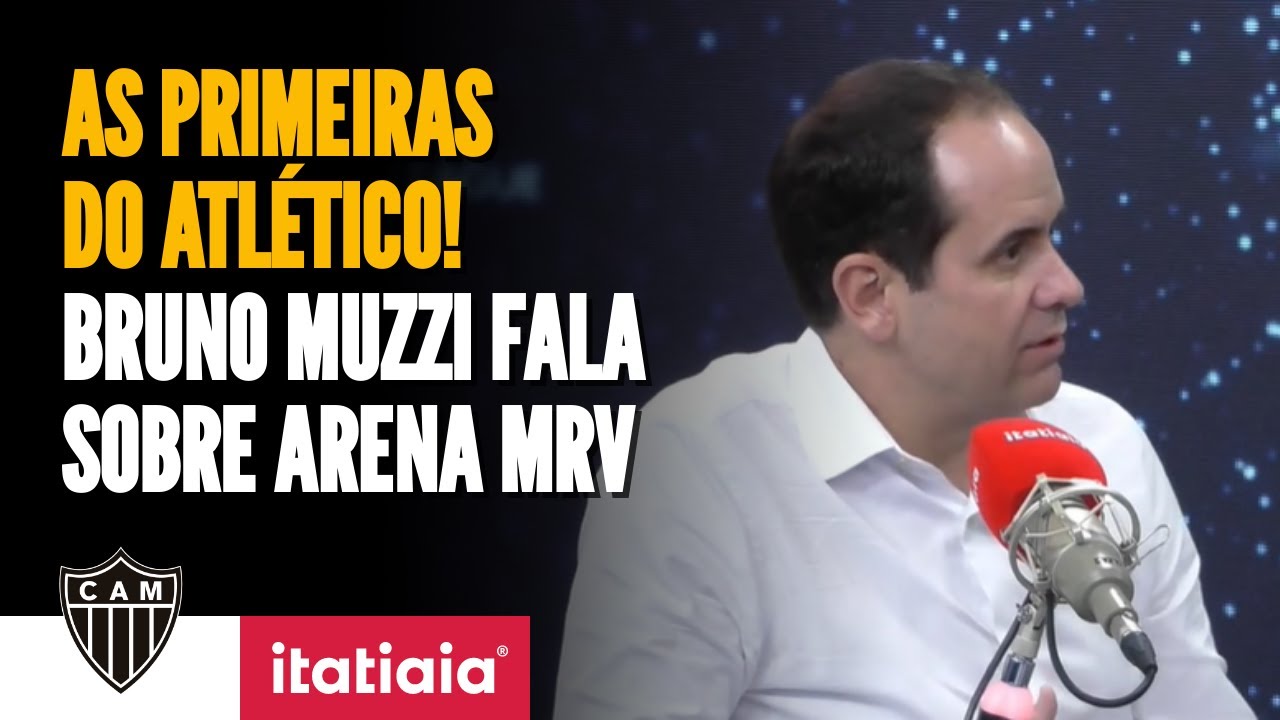 BRUNO MUZZI DETALHA SITUAÇÃO DO GRAMADO DA ARENA MRV! | AS PRIMEIRAS DO ...