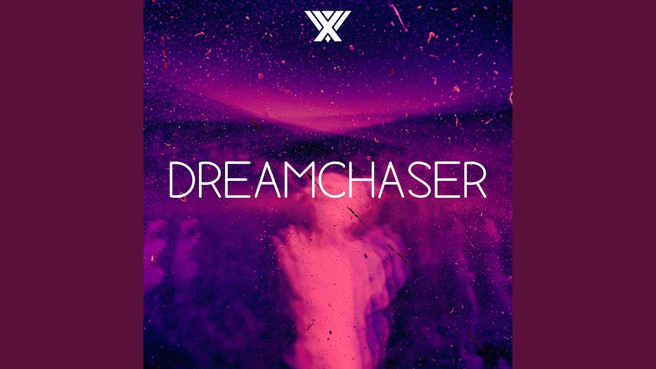 Dreamchaser - YouTube