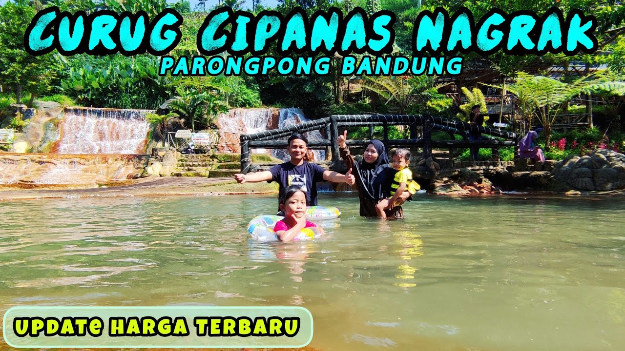 CURUG CIPANAS NAGRAK PARONGPONG BANDUNG TERBARU | HARGA TIKET TERBARU ...