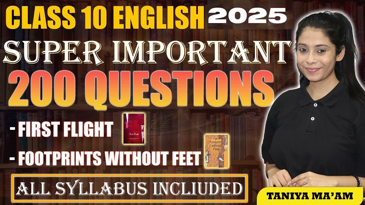 Class 10 English Top 200 Important Questions 2025 | First Flight ...