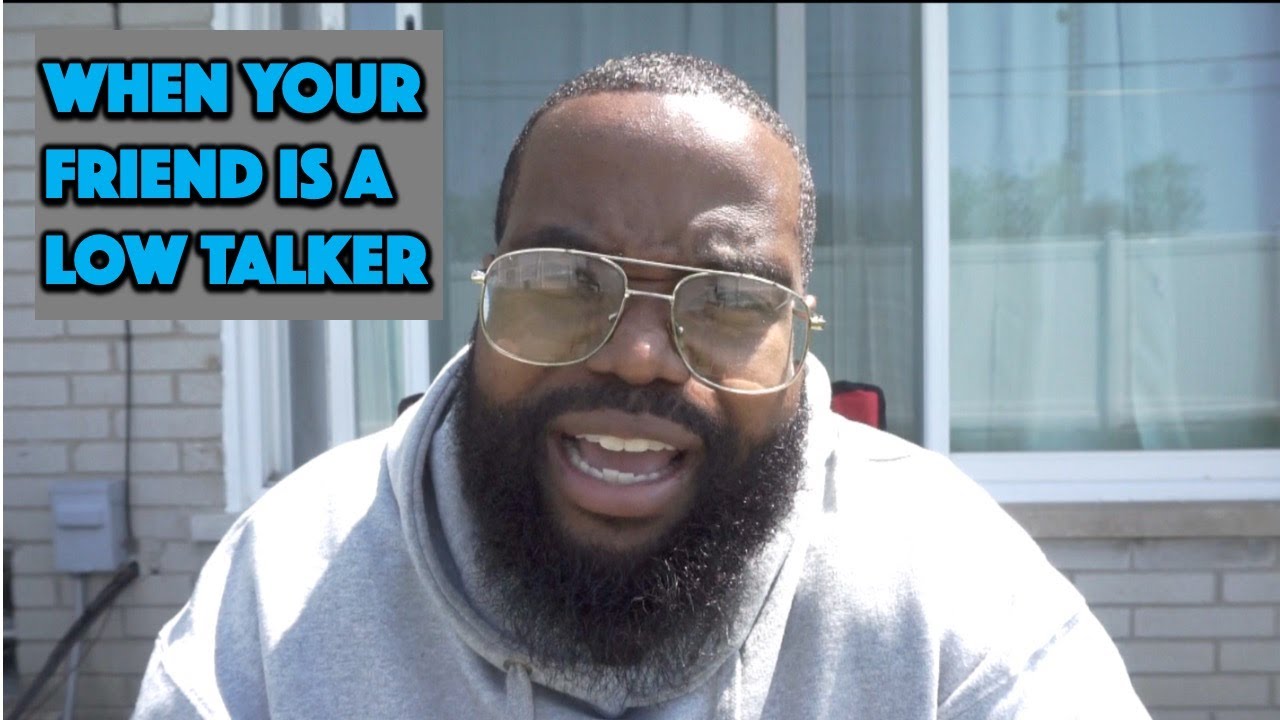 WHEN YOUR FRIEND IS A LOW TALKER - YouTube