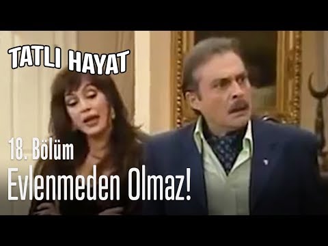 Başar ve Pelin birlikte yaşamak istiyor - Tatlı Hayat 18. Bölüm