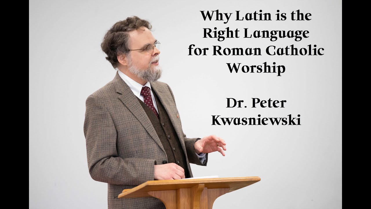 Why Latin Is the Right Language for Roman Catholic Worship - YouTube