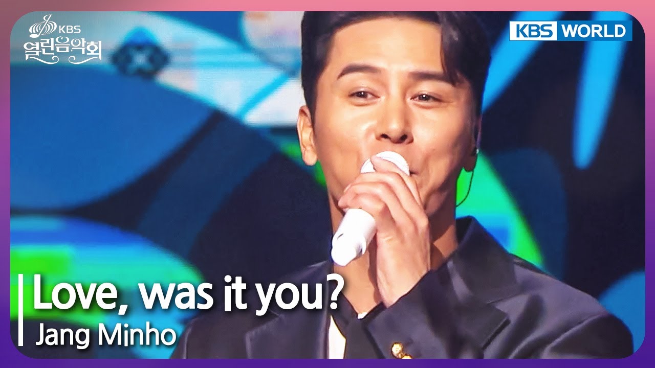 Love, was it you? - Jang Minho [Open Concert : EP.1476] | KBS KOREA ...