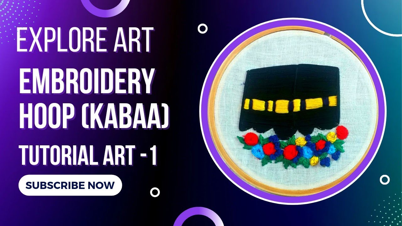 How to stitch Holy Kaaba Embroidery hoop ||Explore Art presents ...
