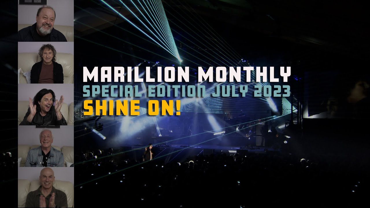 MARILLION MONTHLY SPECIAL - July 2023 - Shine On! - YouTube