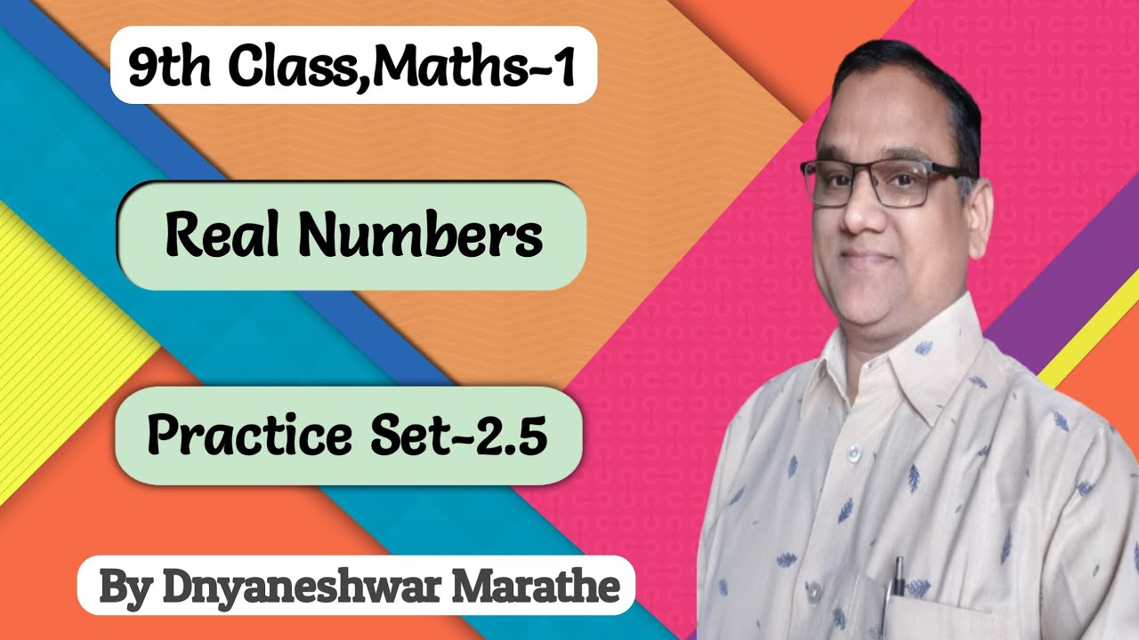 9th math-1 Real Numbers|std 9 math-1 Practice Set-2.5|Class-9th Maths-1 ...