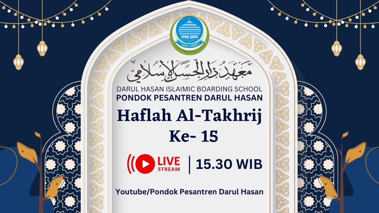 LIVE - Haflah Al-Takhrij Ke-15 Pondok Pesantren Darul Hasan - YouTube