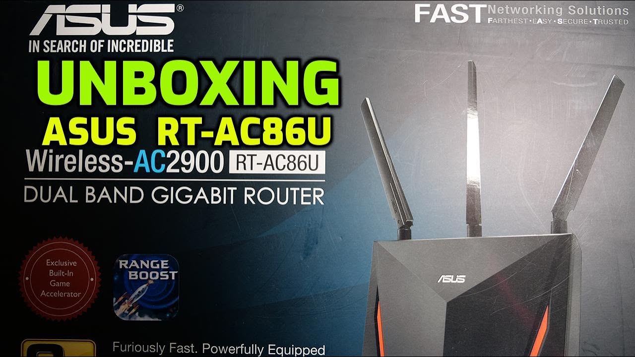 Unboxing router wireless ASUS Gigabit RT AC86U - YouTube