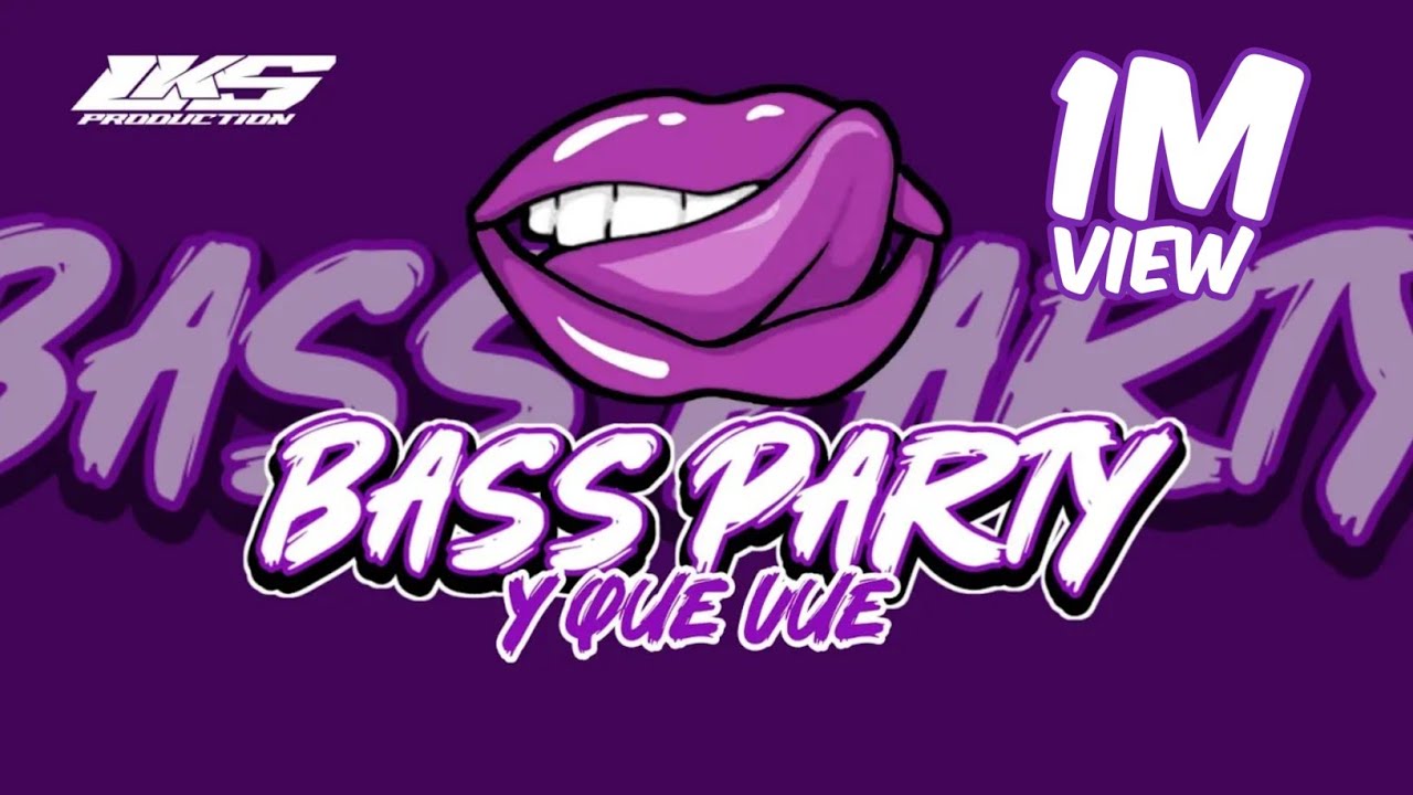 Y QUE VUE || BASS PARTY💃🏻||LENGKIS PRODUCTION 💃🏻 REMIX DJ TERBARU 2025 ...