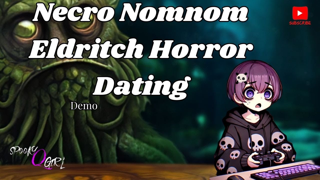 Necro Nomnom Eldritch Horror Dating Demo - YouTube