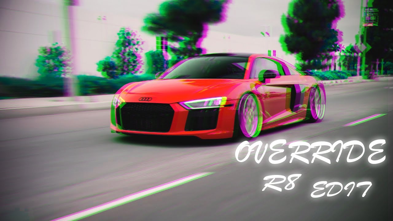 KSLV - OVERRIDE | Audi R8 (car edit) - YouTube