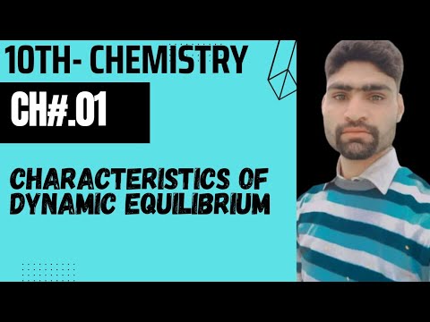 Characteristics of Dynamic Equilibrium | Chapter # 1| Chemistry Class ...
