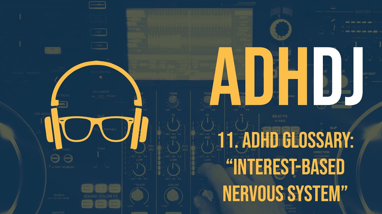 11. ADHD Glossary: "Interest-Based Nervous System" - YouTube