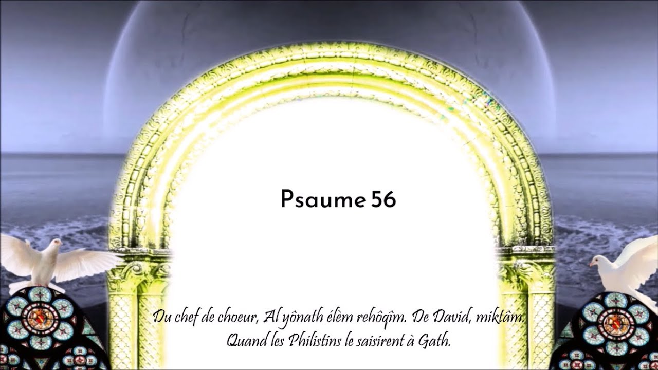 Psaume 56 - YouTube