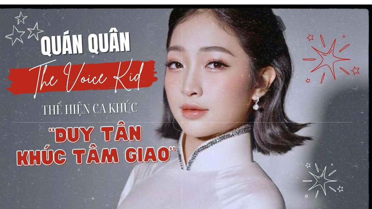 Quán quân The Voice Kids 2015 thể hiện ca khúc "Duy Tân khúc tâm giao ...