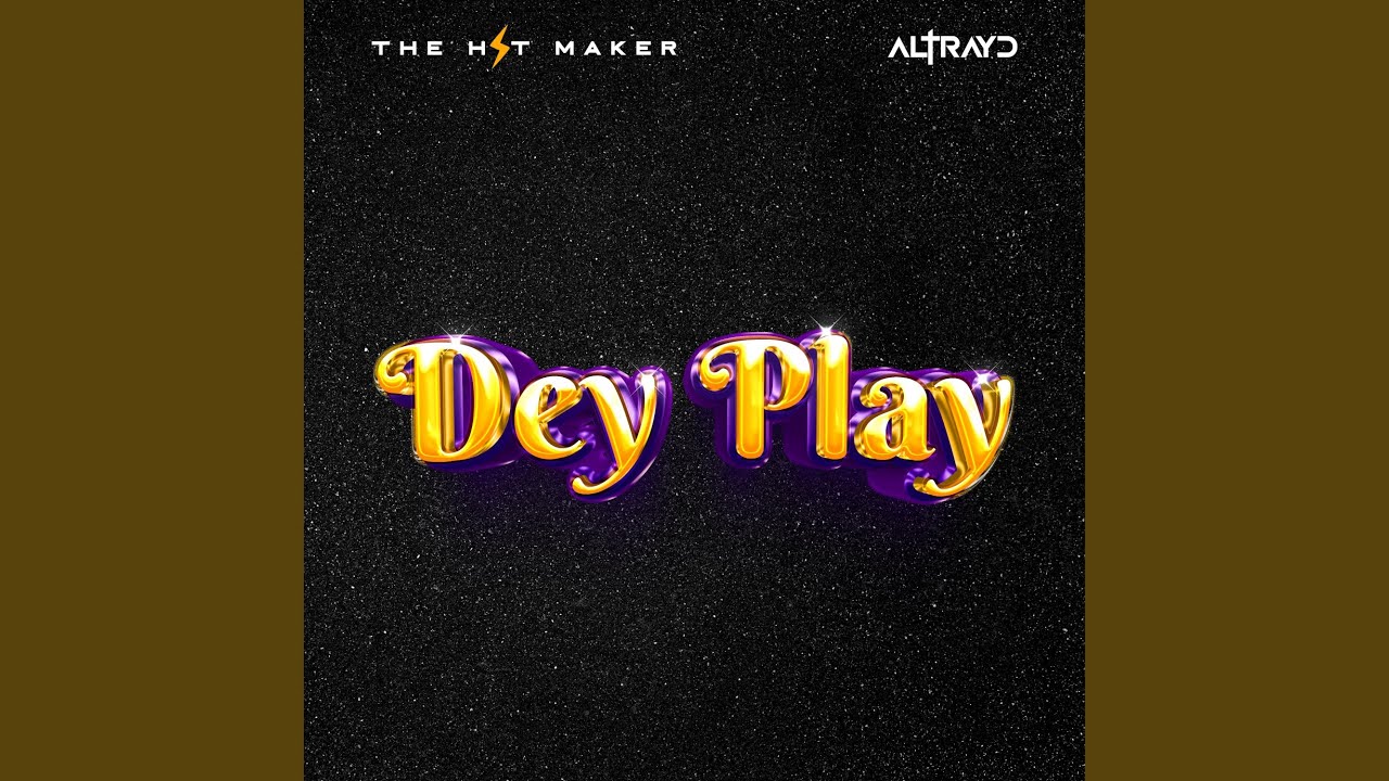 Dey Play (feat. Altrayd) - YouTube