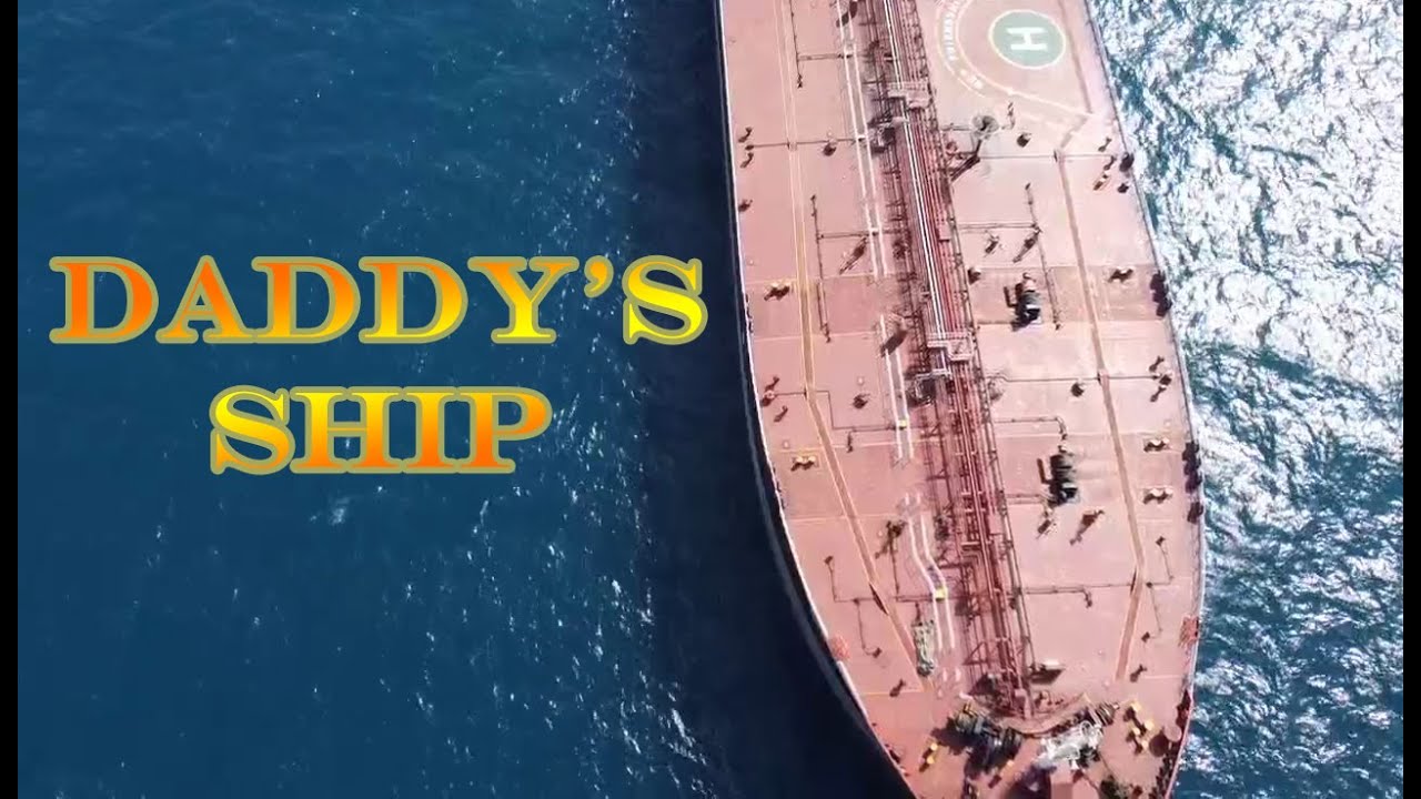 Daddy's Ship (M/T New Friendship) - YouTube