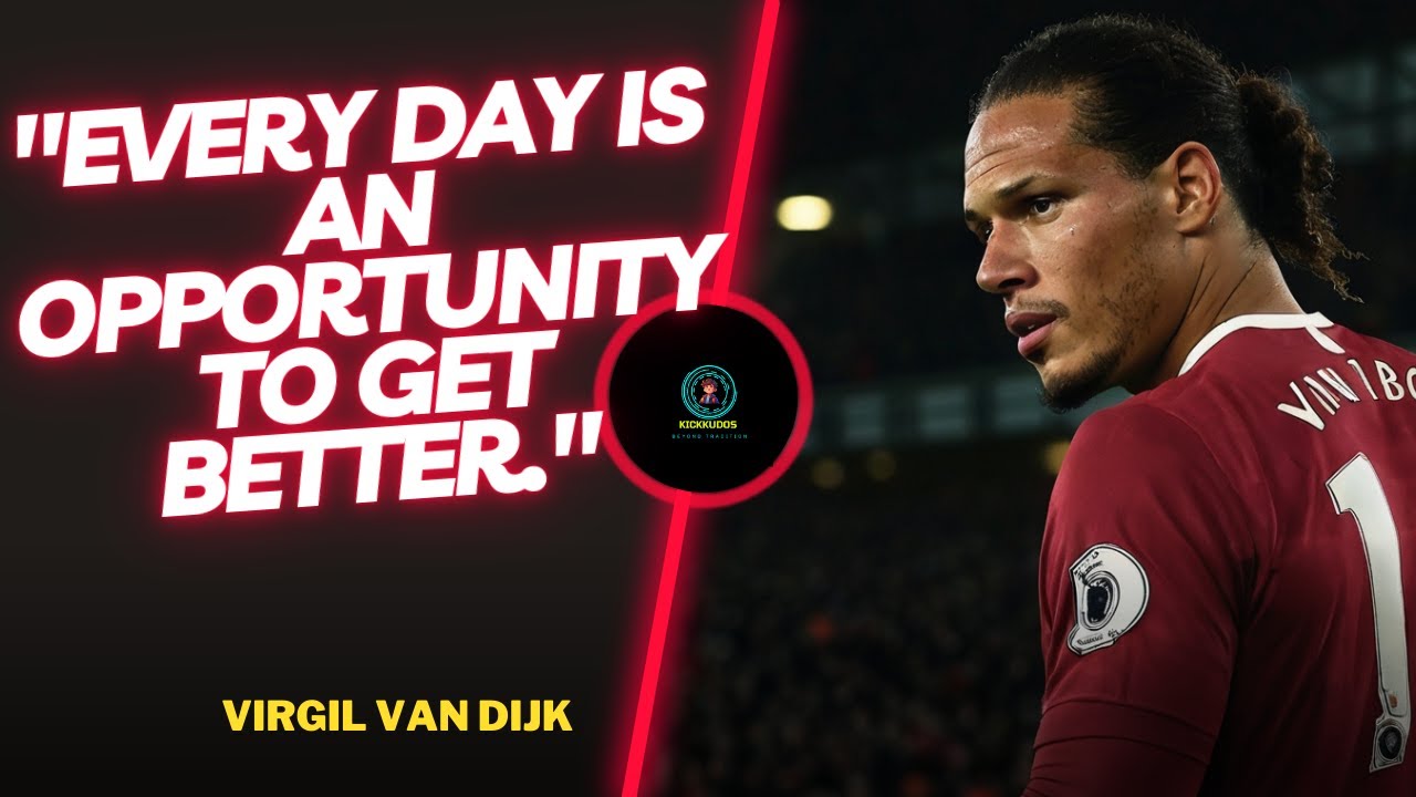 "Wisdom on the Pitch: 50 Inspiring Quotes from Virgil van Dijk" - YouTube