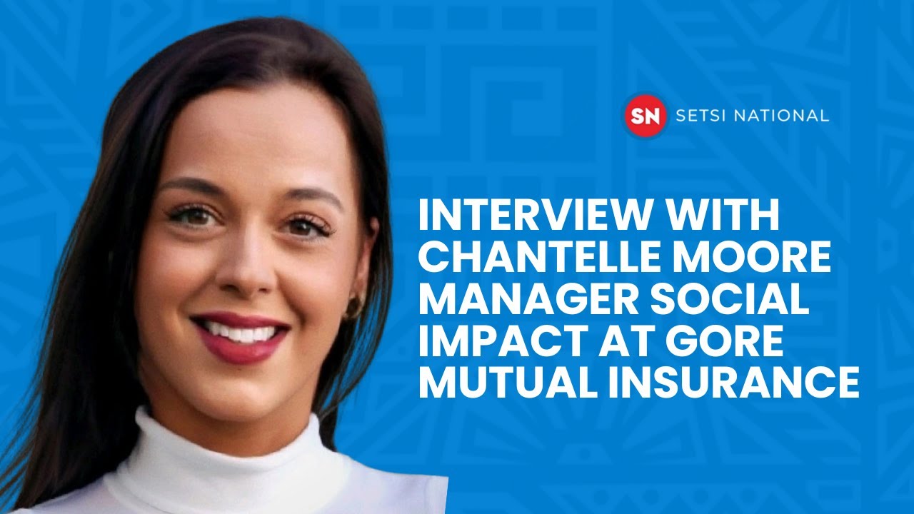 INTERVIEW WITH CHANTELLE MOORE MANAGER SOCIAL IMPACT AT GORE MUTUAL ...