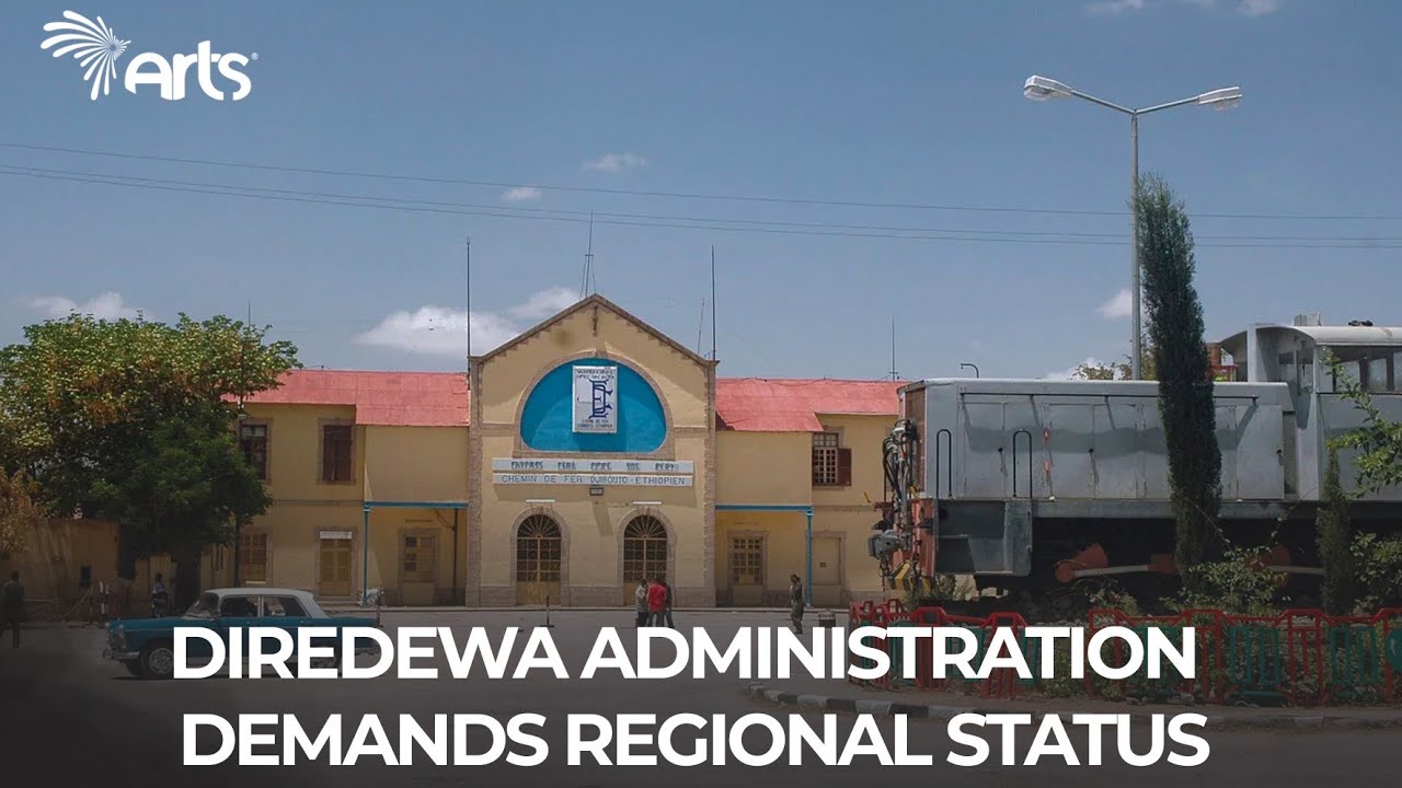 Dire Dawa administration demands regional status ! | Arts News ...