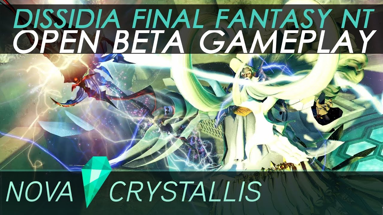 Dissidia Final Fantasy NT • Open Beta Gameplay - YouTube