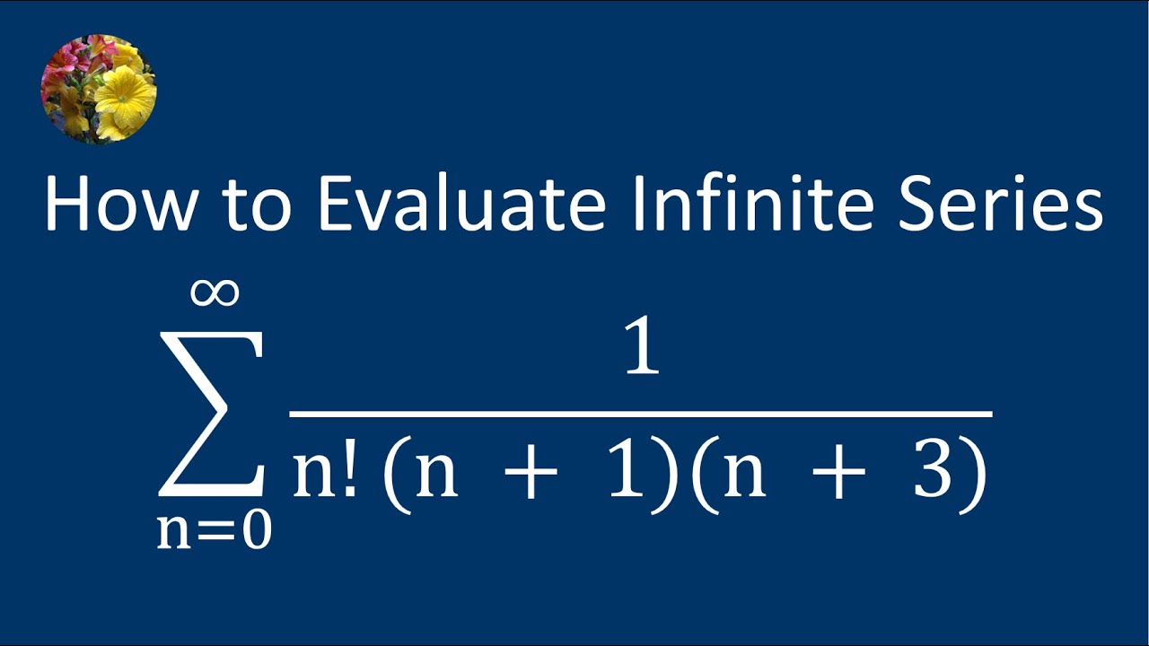 Evaluating an Infinite Series: Methods and Insights - YouTube