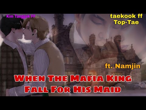 taekook ff (Top-Tae) When The Mafia King Fell For His Maid [Ep-13]