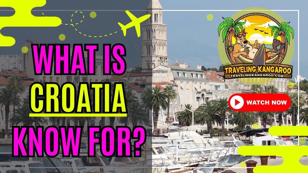 What is Croatia Known for? - Traveling Kangaroo - YouTube