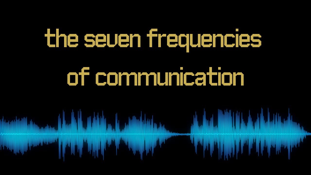 The Seven Frequencies of Communication Week 4 - YouTube