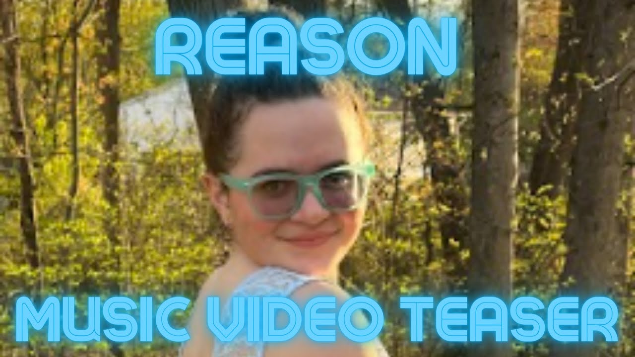 Reason Music Video Teaser - YouTube