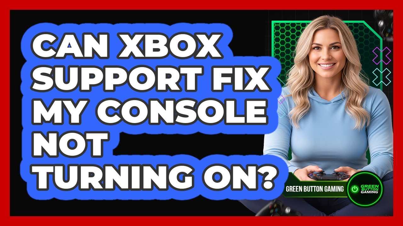 Can Xbox Support Fix My Console Not Turning On? - YouTube