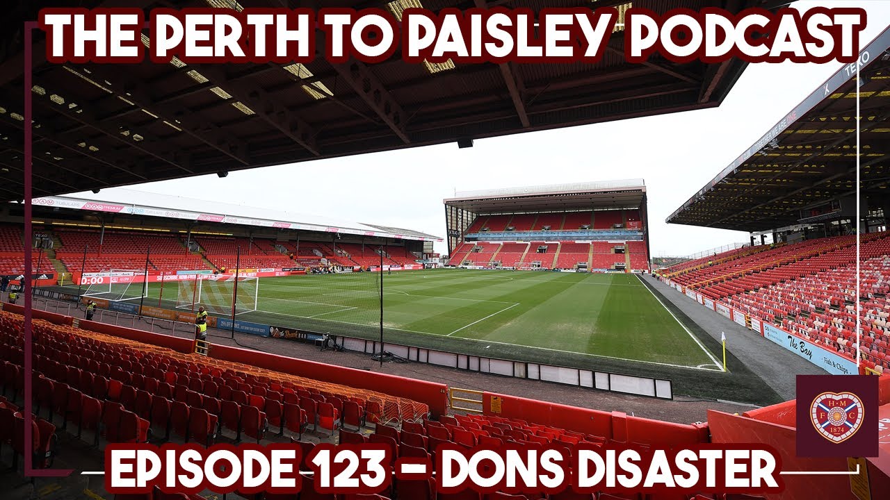 The Perth to Paisley Podcast - Episode 123 - Dons Disaster - YouTube