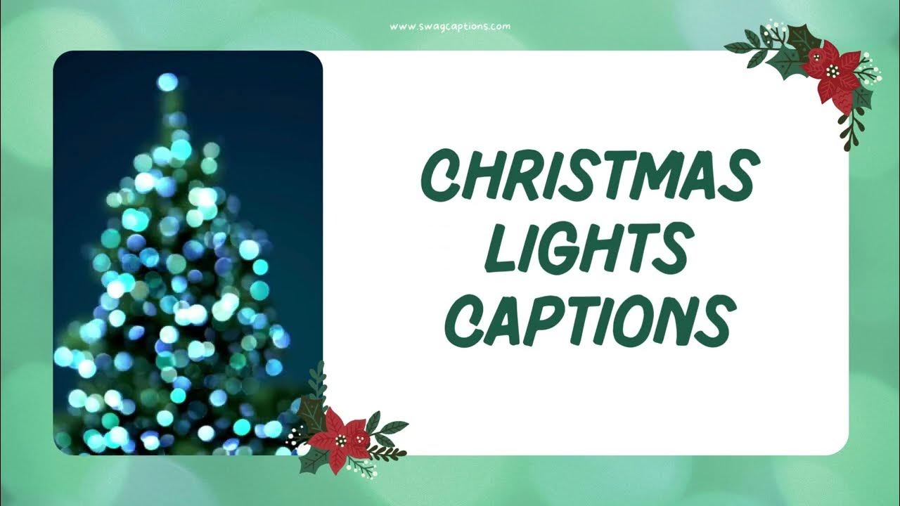 Christmas Lights Captions 🎄 | What To Post on Christmas Light Pictures ...