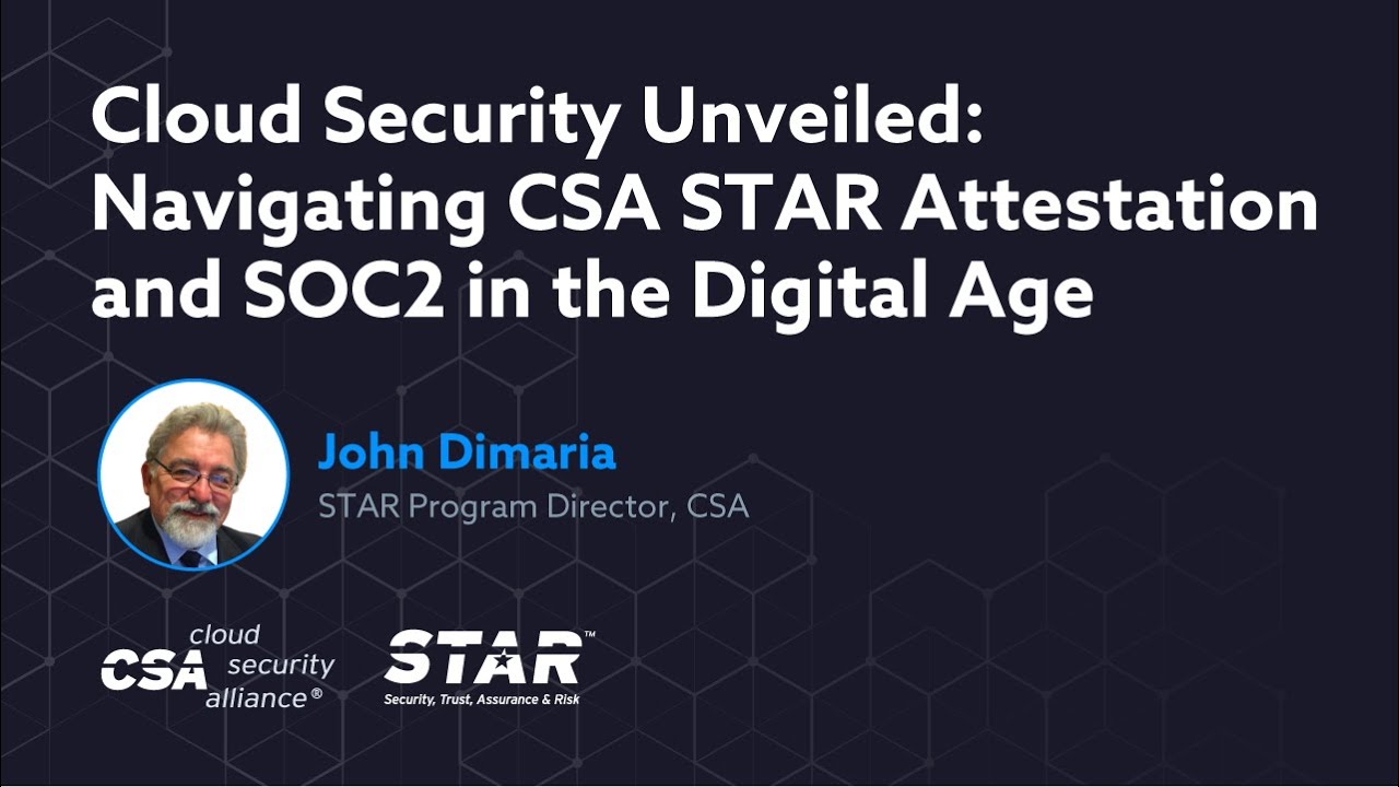 Cloud Security Unveiled: Navigating CSA STAR Attestation and SOC2 in ...