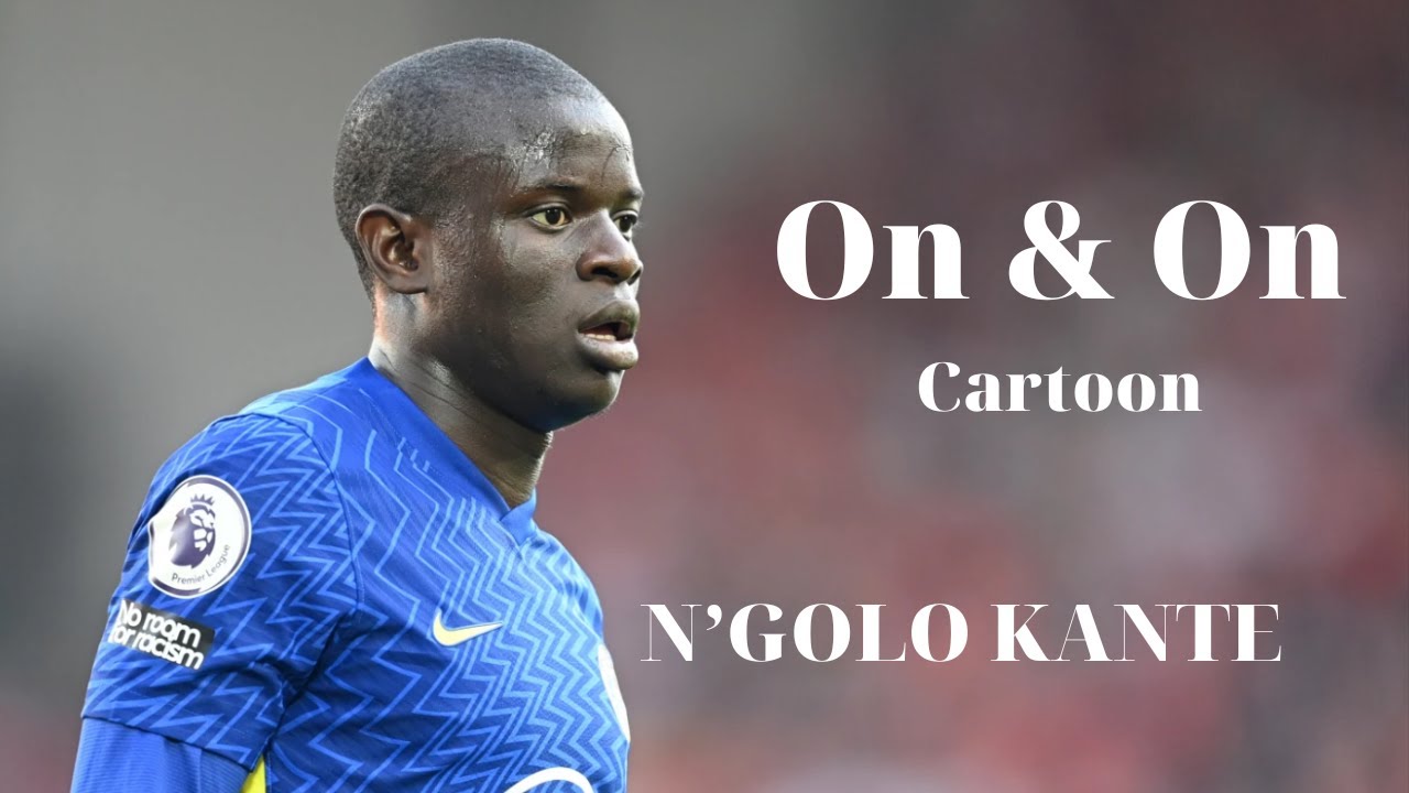 N’GOLO KANTE Cartoon - On & On Skills, Goals and Assists| HD - YouTube