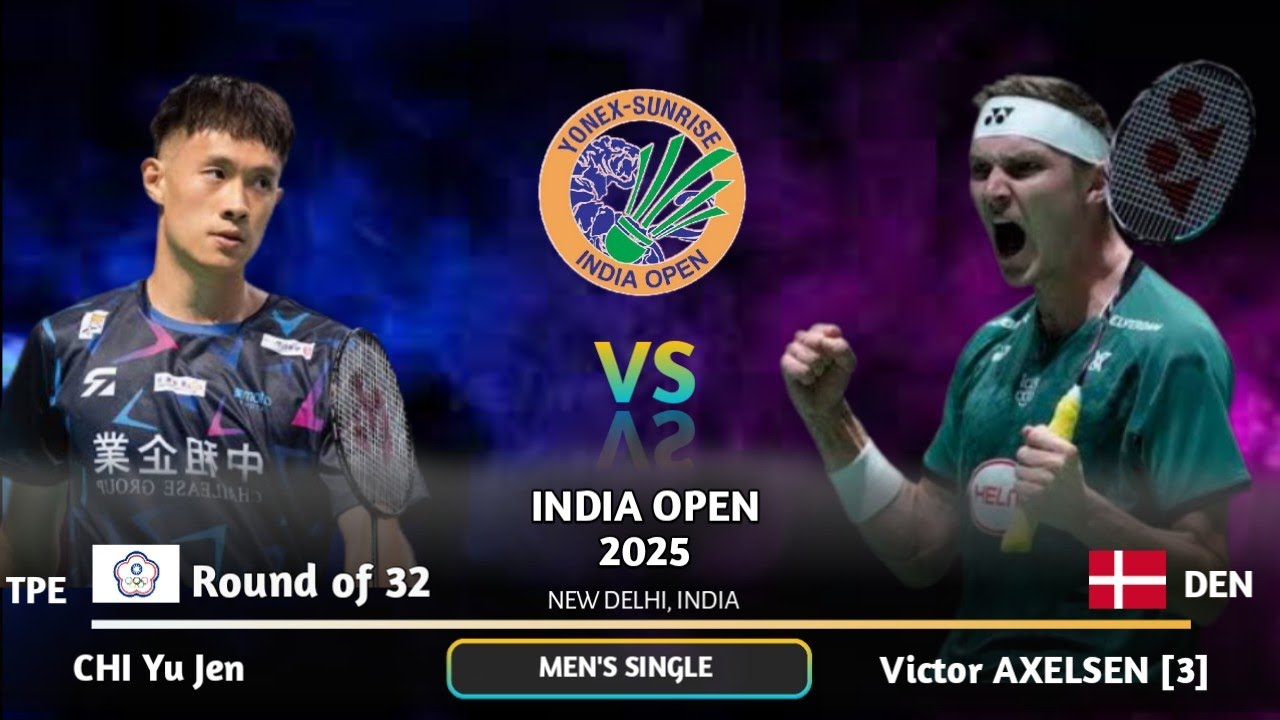 R32 | CHI Yu Jen (TPE) vs Victor AXELSEN [3] (DEN) | India Open 2025 ...