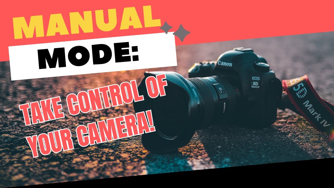 Taking Control Of You Camera With Manual Mode - YouTube
