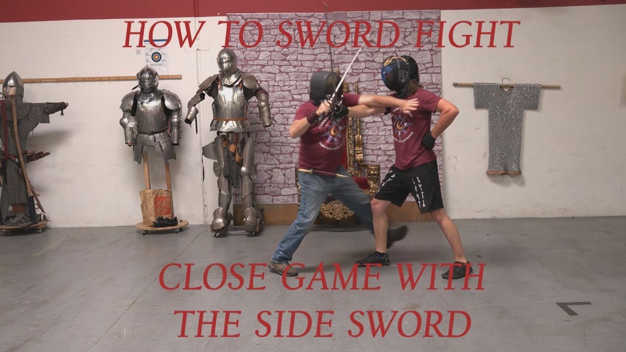 How To Sword Fight: Close Game With the Side Sword - YouTube