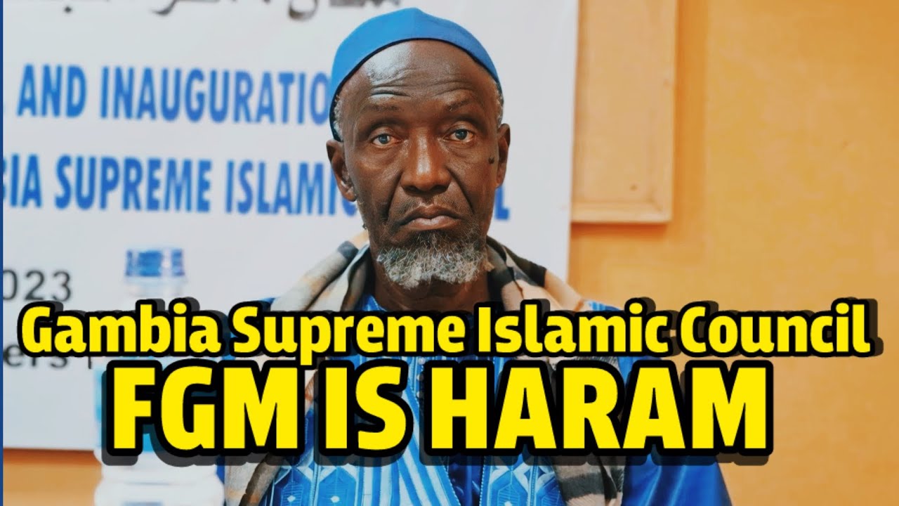 FGM IS HARAM BY GAMBIA SUPREME ISLAMIC COUNCIL - YouTube