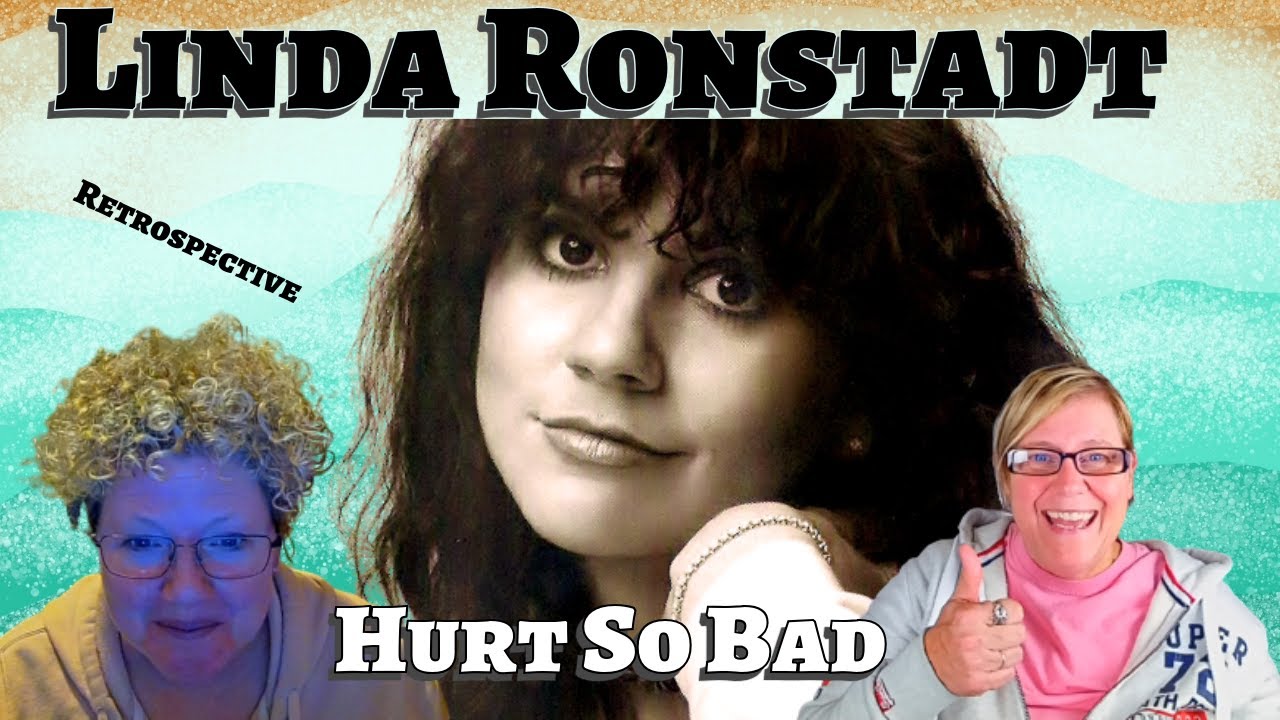 HURT SO BAD by LINDA RONSTADT ~ RETROSPECTIVE - YouTube
