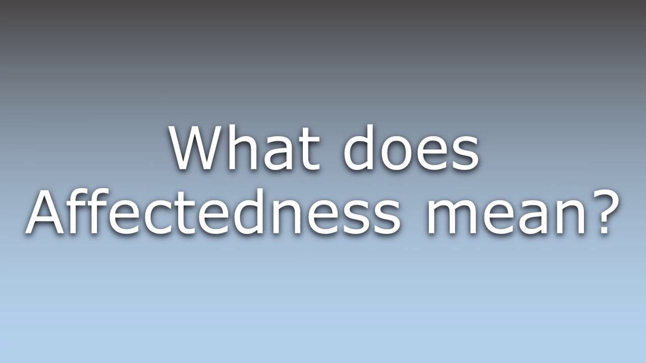 What does Affectedness mean? - YouTube